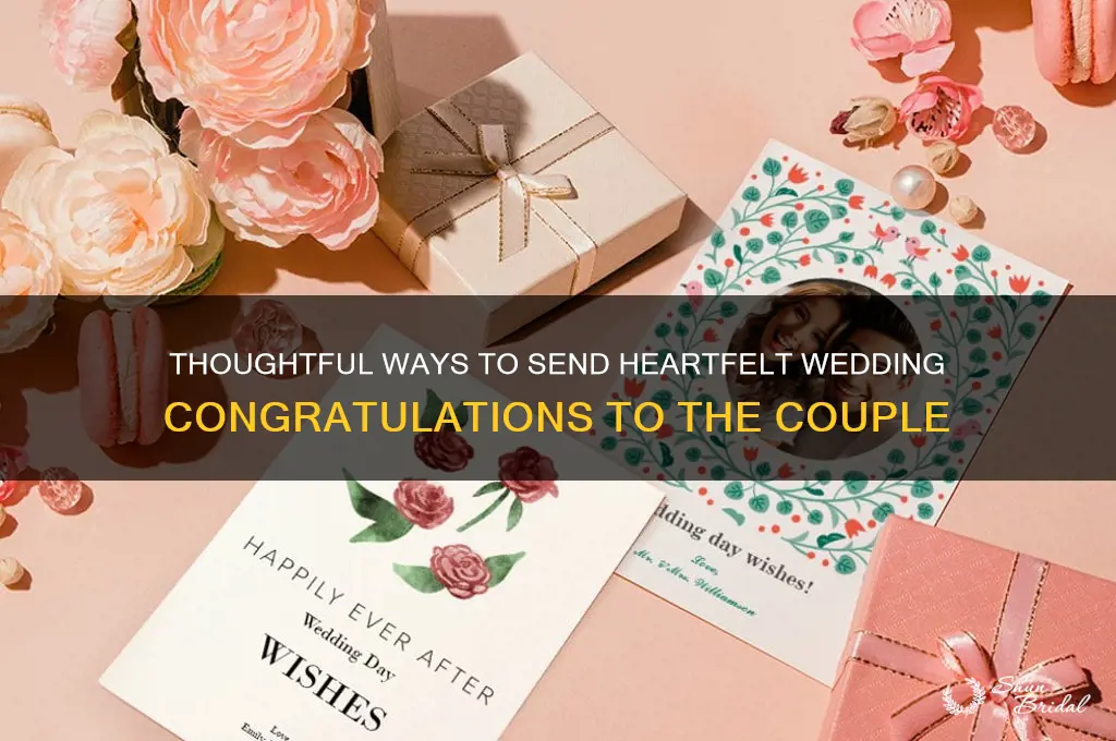 Thoughtful Ways To Send Heartfelt Wedding Congratulations To The Couple ...
