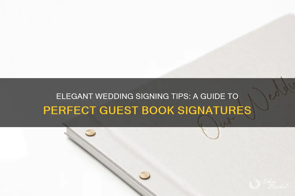 Elegant Wedding Signing Tips: A Guide To Perfect Guest Book Signatures ...
