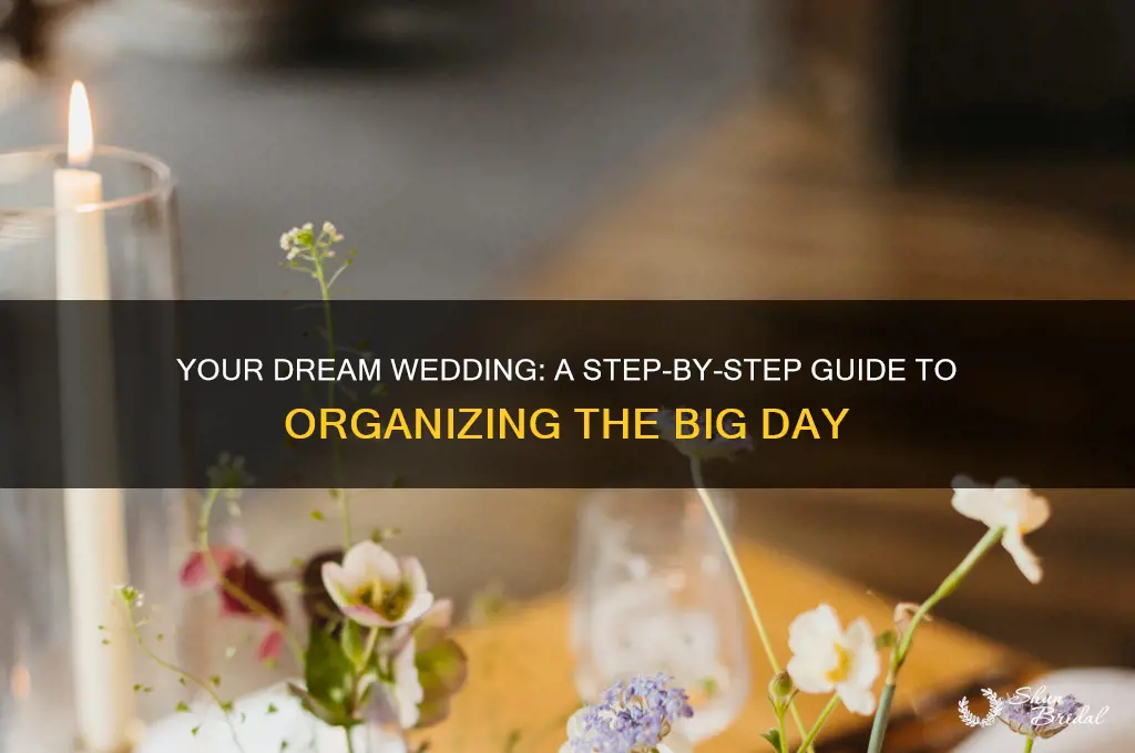 Your Dream Wedding: A Step-By-Step Guide To Organizing The Big Day ...