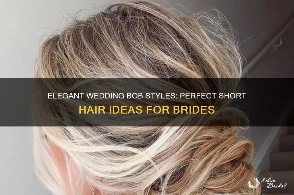 Elegant Wedding Bob Styles: Perfect Short Hair Ideas For Brides ...