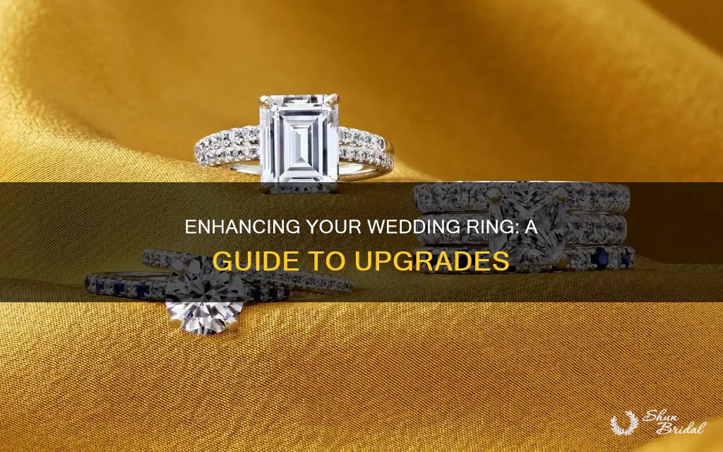 Enhancing Your Wedding Ring: A Guide To Upgrades | ShunBridal