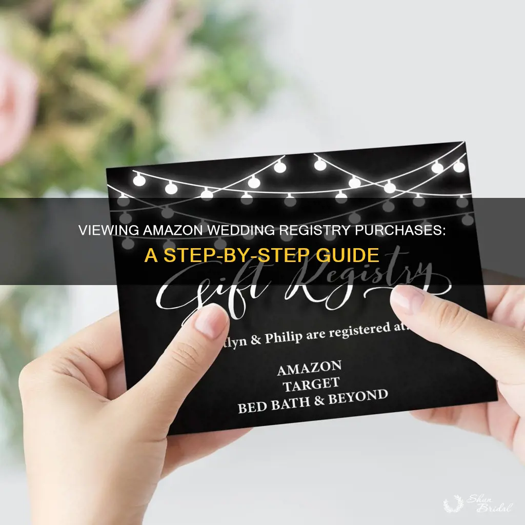 Viewing Amazon Wedding Registry Purchases: A Step-By-Step Guide ...