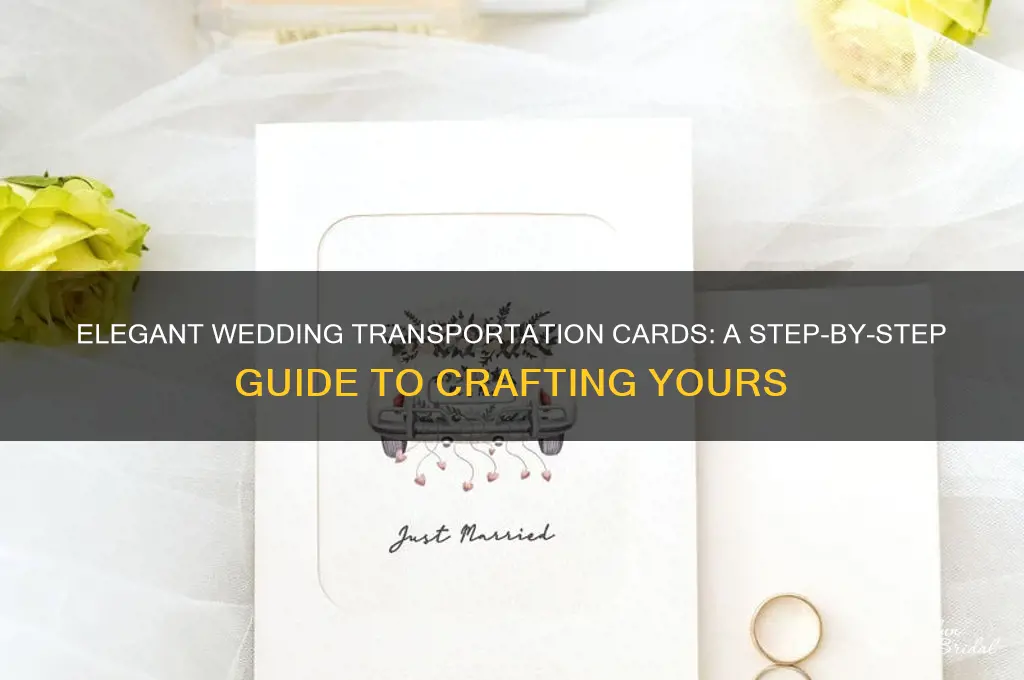 Elegant Wedding Transportation Cards: A Step-By-Step Guide To Crafting ...