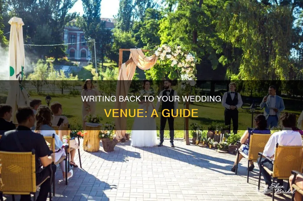 Writing Back To Your Wedding Venue: A Guide | ShunBridal