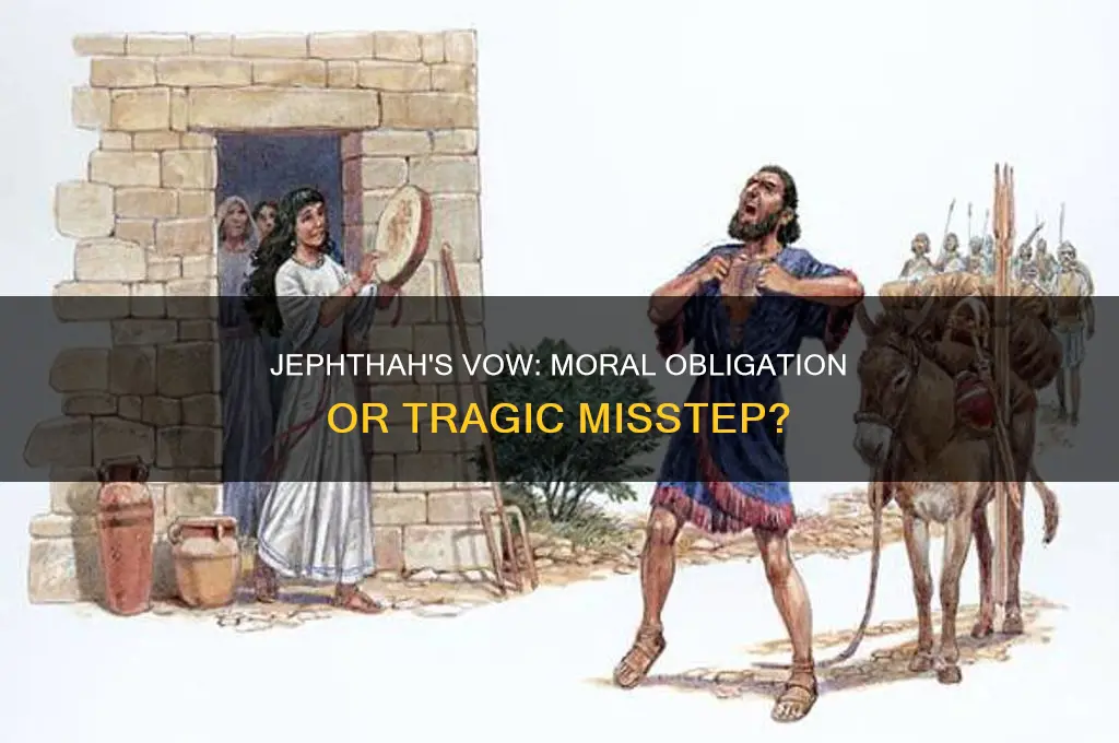 Jephthah's Vow: Moral Obligation Or Tragic Misstep? | ShunBridal