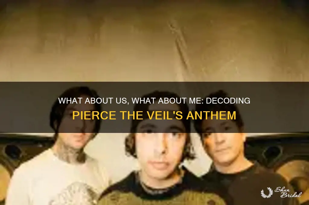 What About Us, What About Me: Decoding Pierce The Veil's Anthem ...
