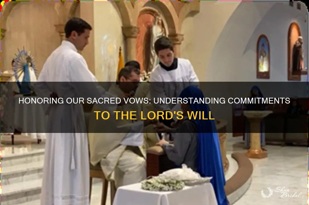 Honoring Our Sacred Vows: Understanding Commitments To The Lord's Will ...