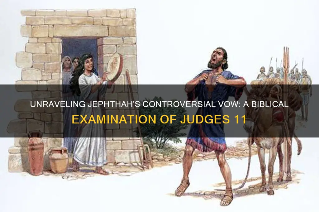 Unraveling Jephthah's Controversial Vow: A Biblical Examination Of ...