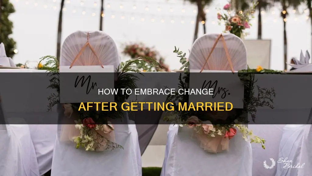How To Embrace Change After Getting Married | ShunBridal