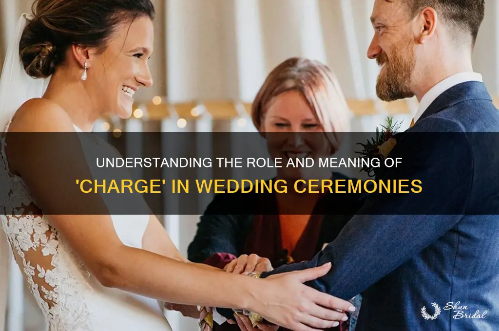 Understanding The Role And Meaning Of 'Charge' In Wedding Ceremonies ...