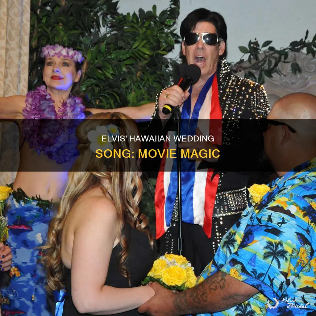 Elvis' Hawaiian Wedding Song: Movie Magic | ShunBridal