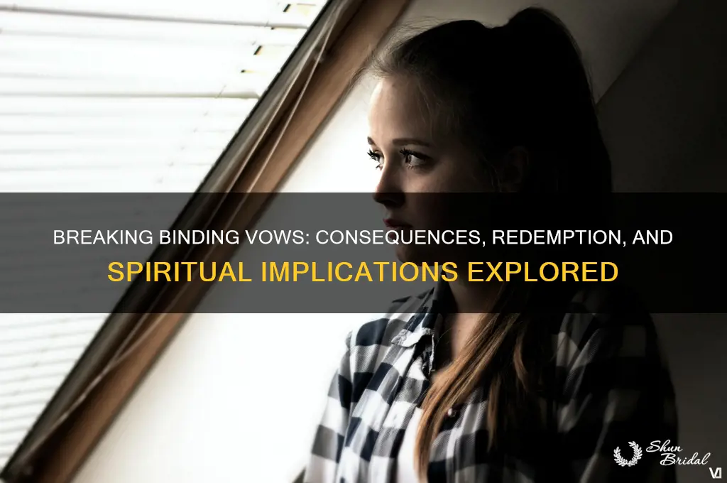 Breaking Binding Vows: Consequences, Redemption, And Spiritual ...