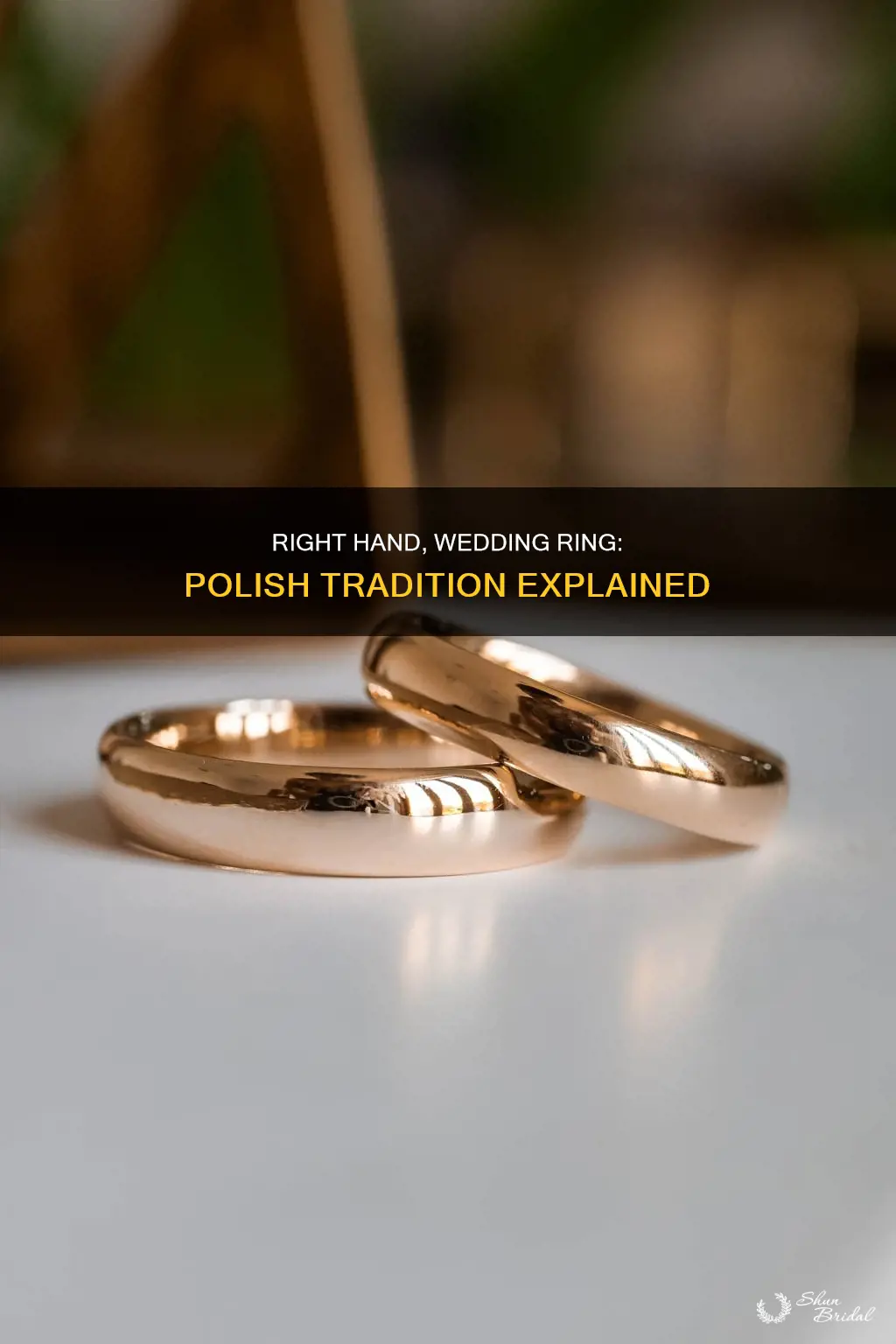 Right Hand, Wedding Ring: Polish Tradition Explained | ShunBridal