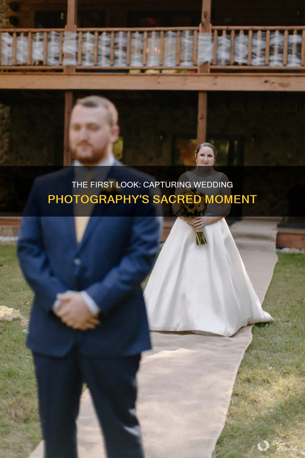 The First Look: Capturing Wedding Photography's Sacred Moment | ShunBridal