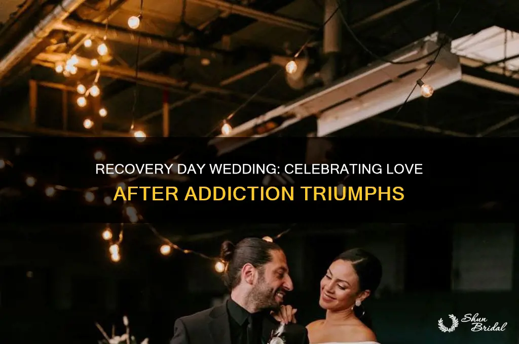 Recovery Day Wedding: Celebrating Love After Addiction Triumphs ...