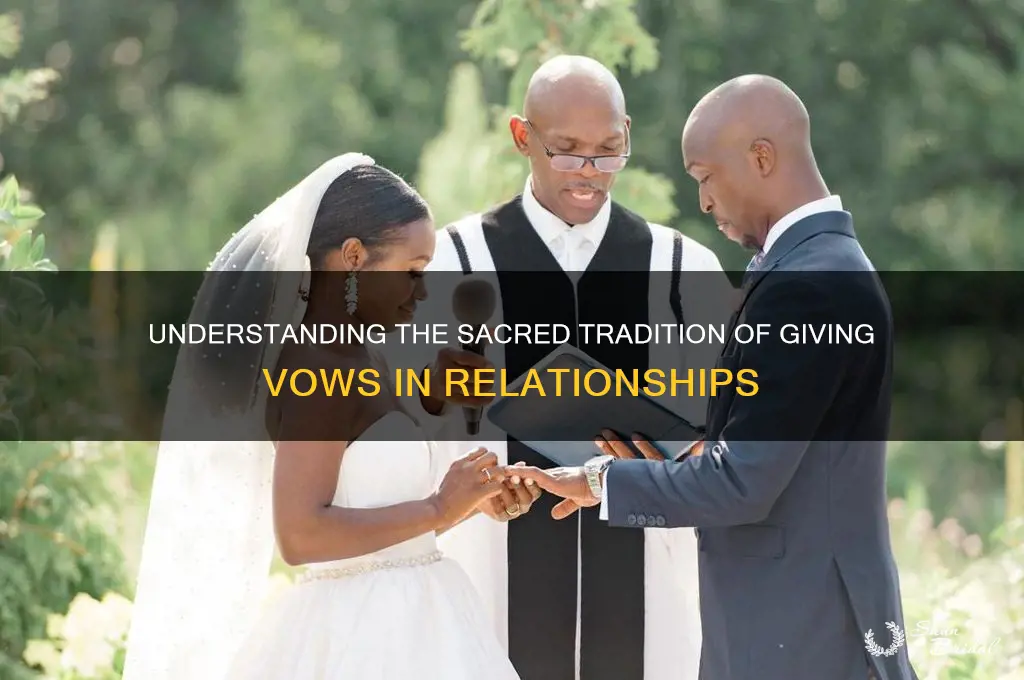 Understanding The Sacred Tradition Of Giving Vows In Relationships ...