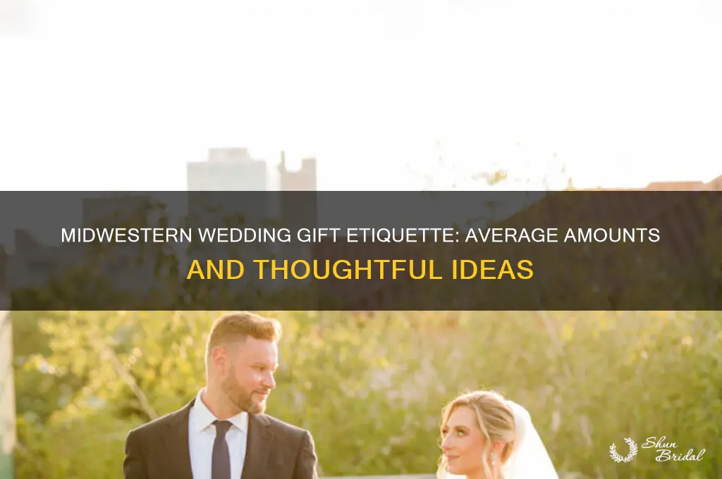 Midwestern Wedding Gift Etiquette: Average Amounts And Thoughtful Ideas ...