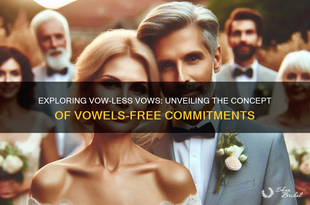 Exploring Vow-Less Vows: Unveiling The Concept Of Vowels-Free ...