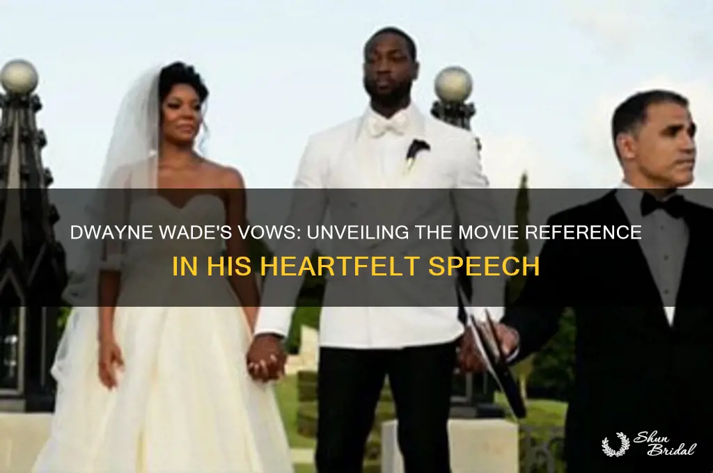 Dwayne Wade's Vows: Unveiling The Movie Reference In His Heartfelt ...