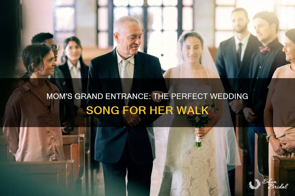Mom's Grand Entrance: The Perfect Wedding Song For Her Walk | ShunBridal