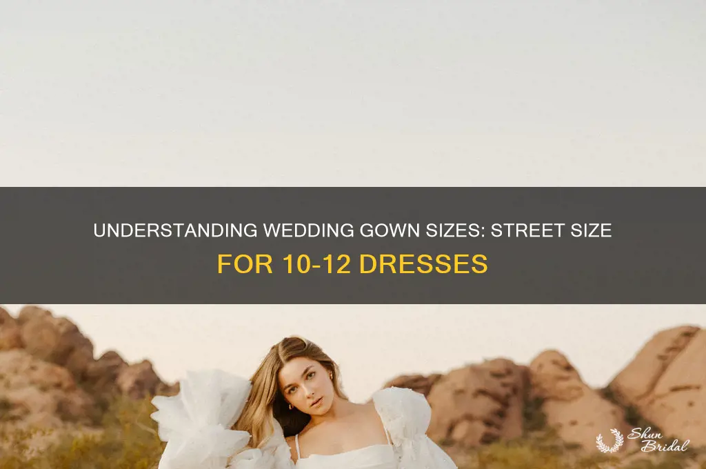 Understanding Wedding Gown Sizes: Street Size For 10-12 Dresses ...