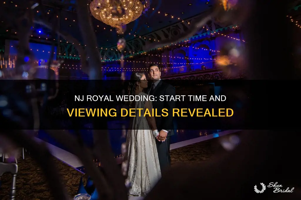 Nj Royal Wedding: Start Time And Viewing Details Revealed | ShunBridal