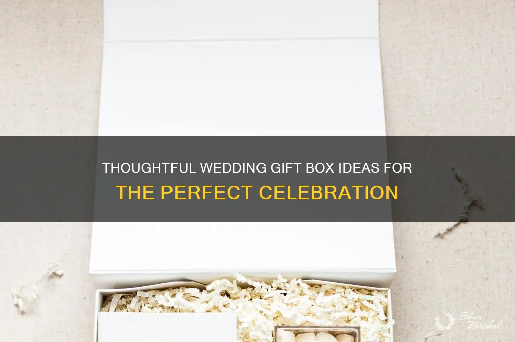 Thoughtful Wedding Gift Box Ideas For The Perfect Celebration | ShunBridal