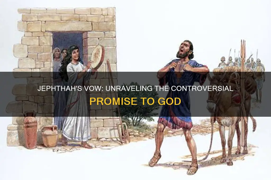Jephthah's Vow: Unraveling The Controversial Promise To God | ShunBridal