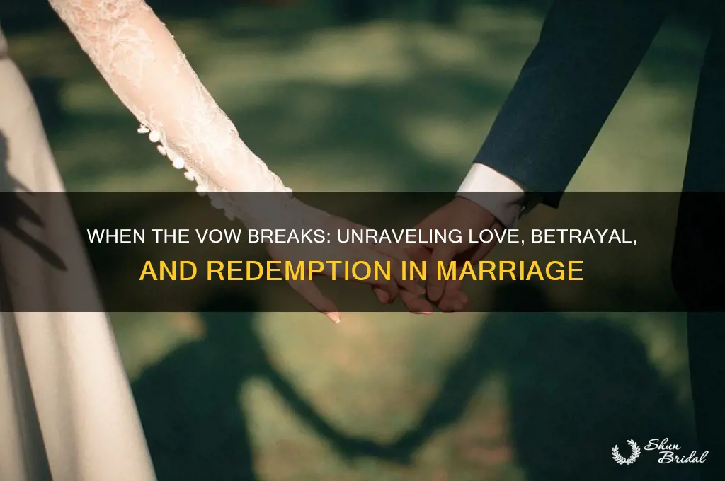 When The Vow Breaks: Unraveling Love, Betrayal, And Redemption In ...