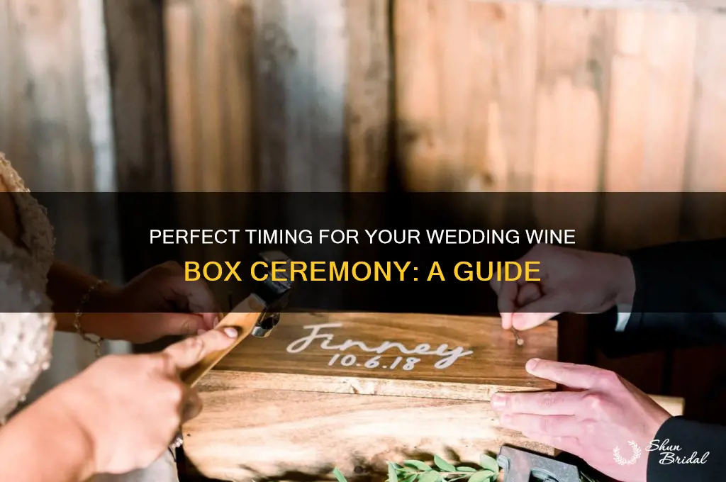 Perfect Timing For Your Wedding Wine Box Ceremony: A Guide | ShunBridal