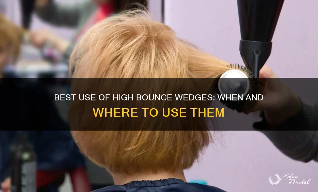 Best Use Of High Bounce Wedges: When And Where To Use Them | ShunBridal