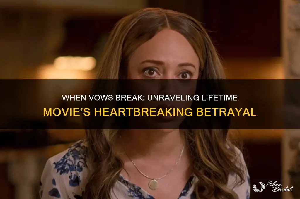 When Vows Break: Unraveling Lifetime Movie’S Heartbreaking Betrayal ...