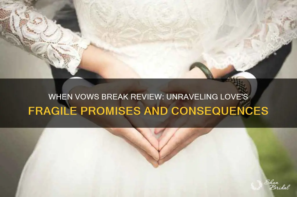 When Vows Break Review: Unraveling Love's Fragile Promises And ...