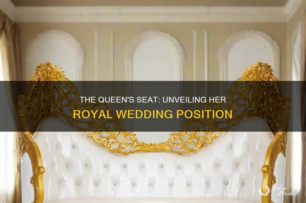 The Queen's Seat: Unveiling Her Royal Wedding Position | ShunBridal