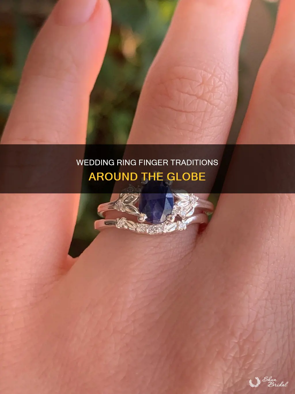 Wedding Ring Finger Traditions Around The Globe | ShunBridal