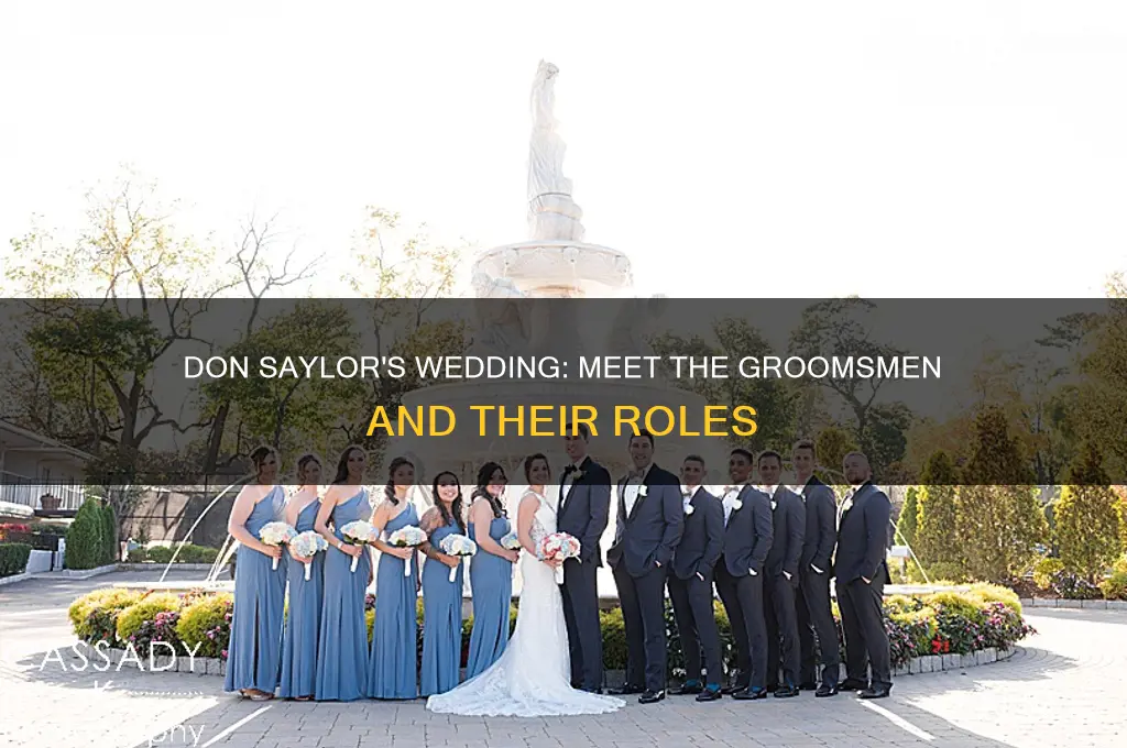 Don Saylor's Wedding: Meet The Groomsmen And Their Roles | ShunBridal