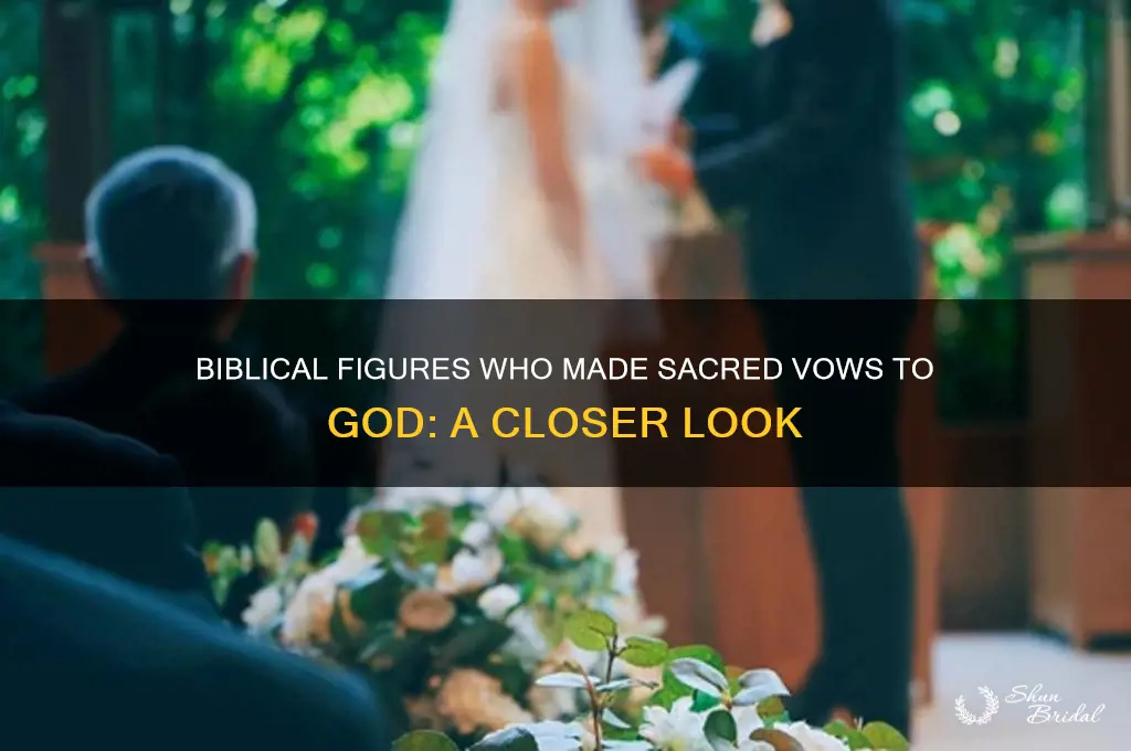 Biblical Figures Who Made Sacred Vows To God: A Closer Look | ShunBridal