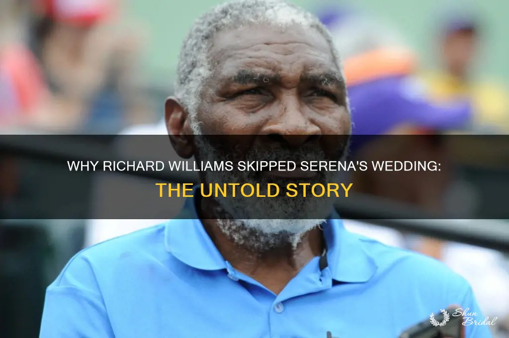 Why Richard Williams Skipped Serena's Wedding: The Untold Story ...