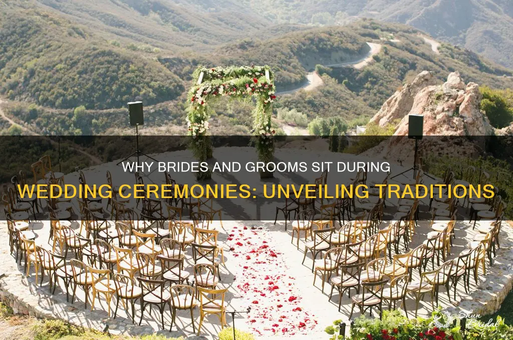 Why Brides And Grooms Sit During Wedding Ceremonies: Unveiling ...