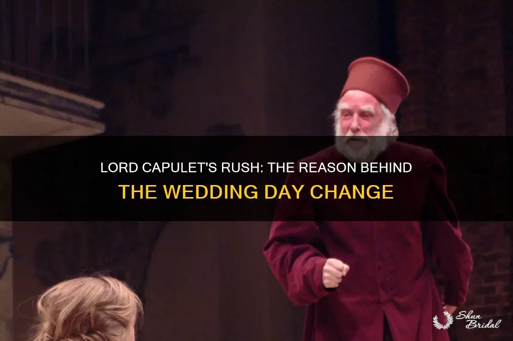 Lord Capulet's Rush: The Reason Behind The Wedding Day Change | ShunBridal
