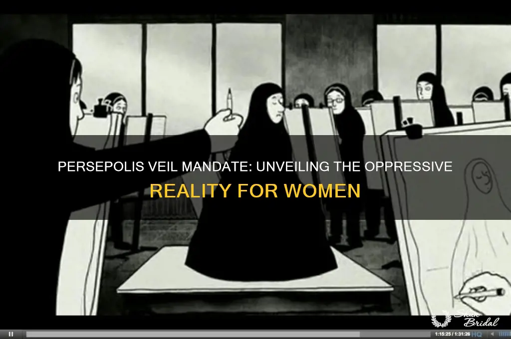 Persepolis Veil Mandate: Unveiling The Oppressive Reality For Women ...