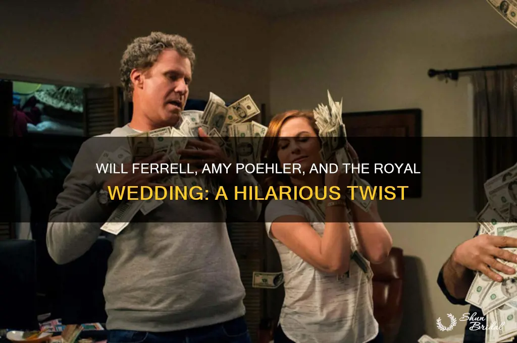 Will Ferrell, Amy Poehler, And The Royal Wedding: A Hilarious Twist ...