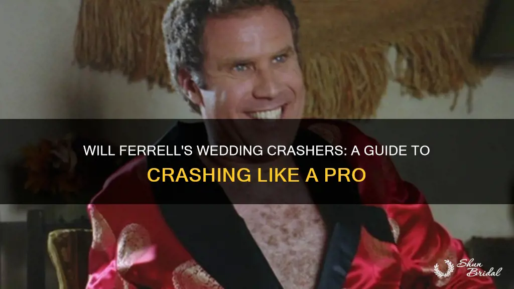 Will Ferrell's Wedding Crashers: A Guide To Crashing Like A Pro ...