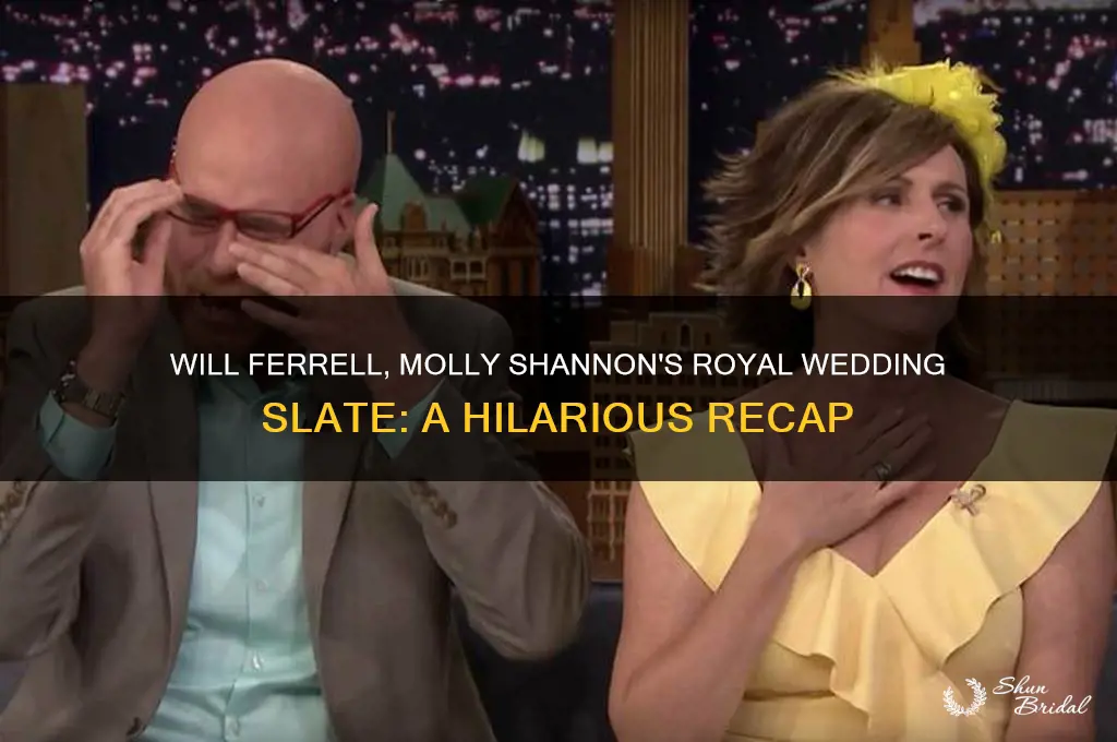 Will Ferrell, Molly Shannon's Royal Wedding Slate: A Hilarious Recap ...