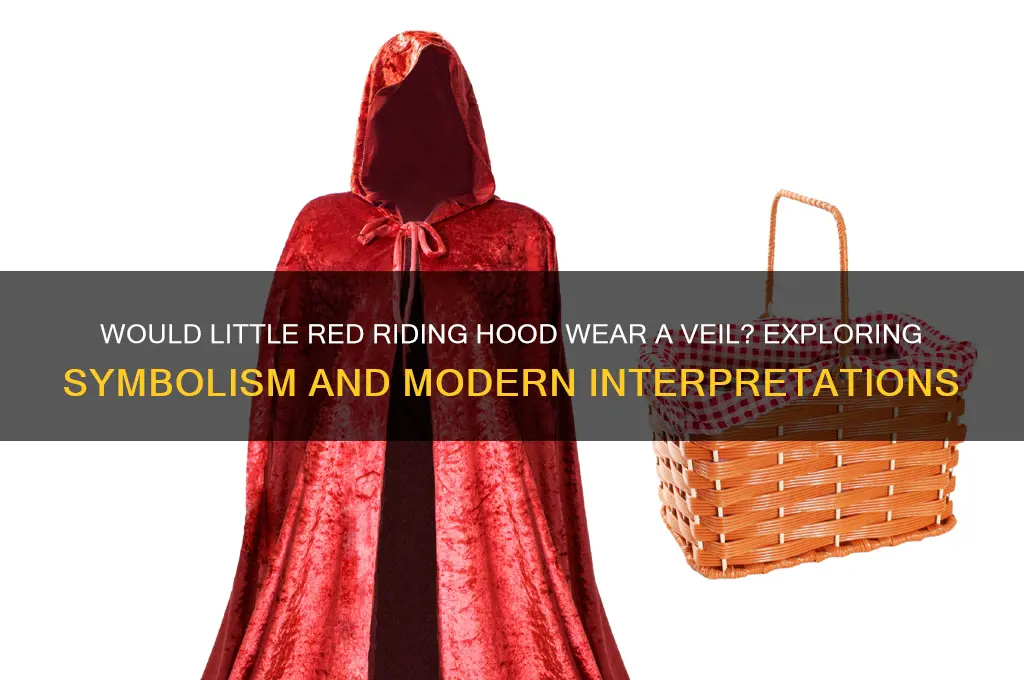 Would Little Red Riding Hood Wear A Veil? Exploring Symbolism And ...
